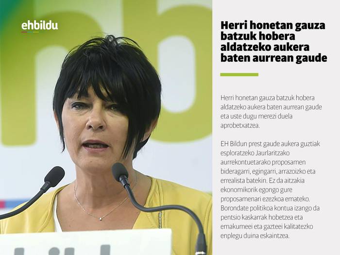 Herri honetan gauza batzuk hobera aldatzeko aukera baten aurrean gaude ...